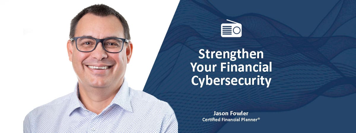 Strengthen Your Financial Cybersecurity - Financial Advisory Firm ...