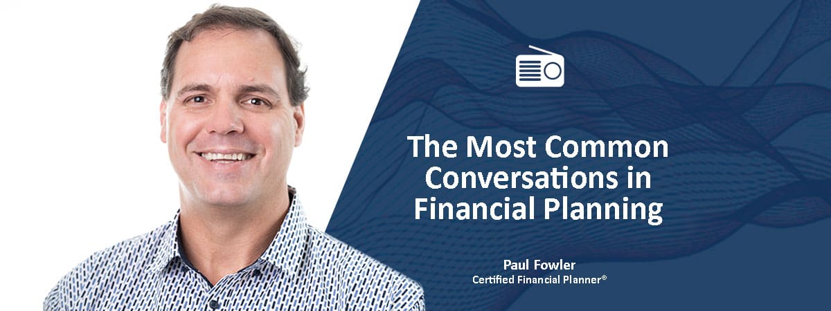 The Most Common Conversations in Financial Planning - Financial ...